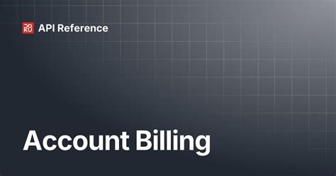 Account Billing Api Reference