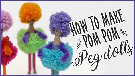How To Make Pom Pom Peg Dolls Youtube