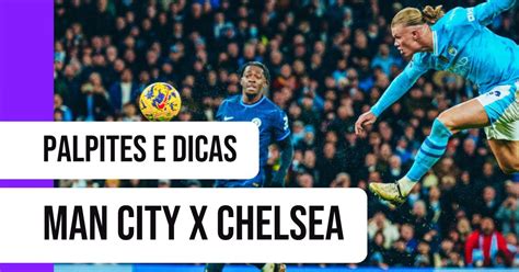 Manchester City X Chelsea Palpites Na Copa Da Inglaterra