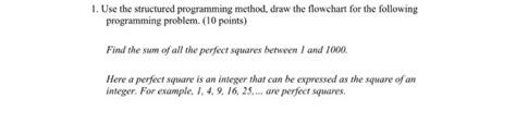 Solved Use The Structured Programming Method Draw The Chegg