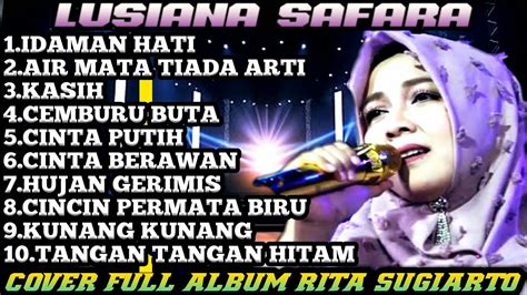 Lusiana Safara Cover Full Album Rita Sugiarto Youtube