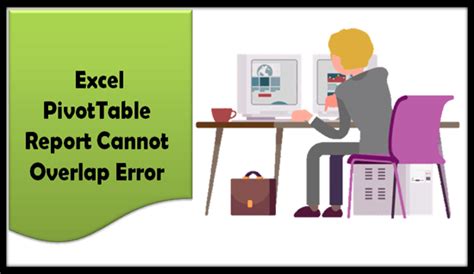 5 Fixes For Excel A Pivottable Report Cannot Overlap Another