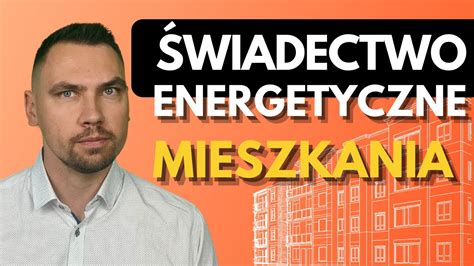 Certyfikat energetyczny mieszkania krok po kroku do oszczędności