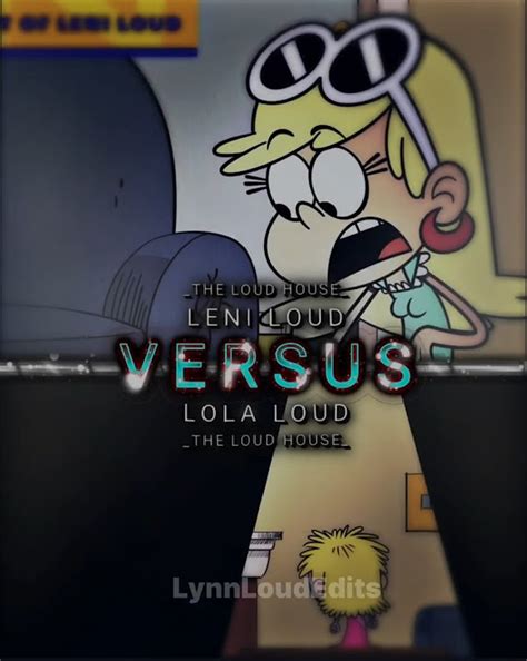 Leni Loud Vs Lola Loud Youtube