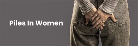 Piles In Women Causes Symptoms Treatments