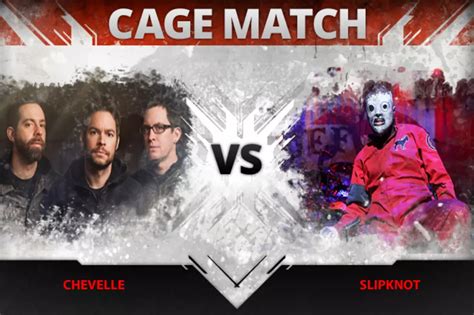 Chevelle Vs Slipknot Cage Match