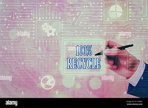 Conceptual Hand Writing Showing 100 Percent Recycle Concept Meaning