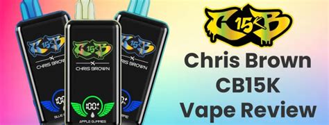 Chris Brown Cb15k 15000 Puffs Disposable Vape Review Ecigator