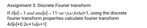 Solved Assignment 5 Discrete Fourier transform If δ n 1 Chegg