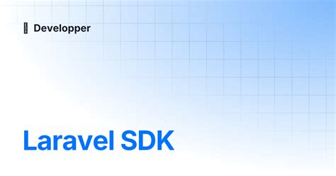Laravel SDK Developper