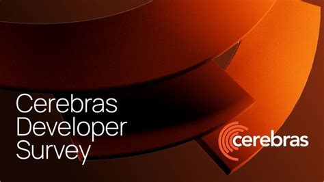 📣 Calling All Developers Cerebras Systems