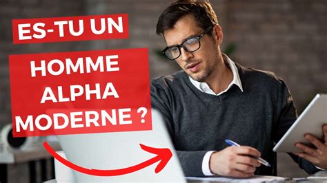 Les 10 qualités de l'homme alpha moderne - YouTube