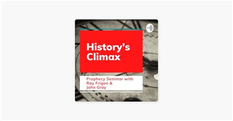 History S Climax Prophecy Seminar En Apple Podcasts