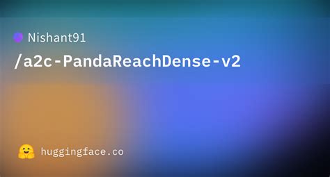 Nishant91 A2c PandaReachDense V2 Hugging Face