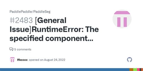 General Issue Runtimeerror The Specified Component Was Not Found