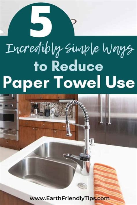 Easy Ways To Reduce Paper Towel Use Earth Friendly Tips