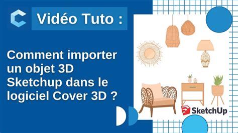 Comment Importer Un Objet D Sketchup Dans Le Logiciel Cover D Tutoriel Cover D YouTube