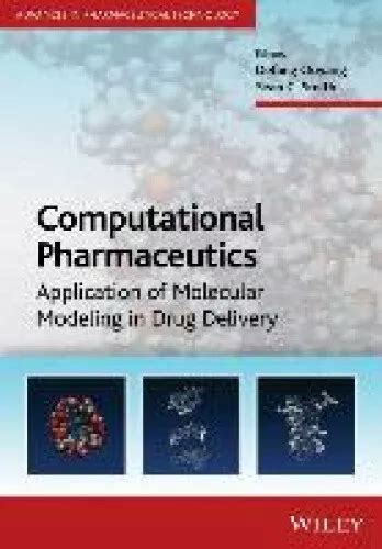 Computational Pharmaceutics Application Of Molecular Modeling In Drug