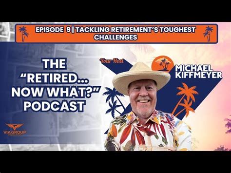 Michael Kiffmeyer On Linkedin Ep 9 Tackling Retirements Toughest Challenges