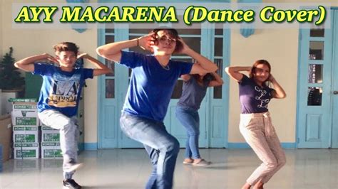 Ayy Macarena Dance Cover Youtube