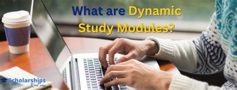 What Is The Primary Function Of Dynamic Study Modules Complete Information Scholarships Root