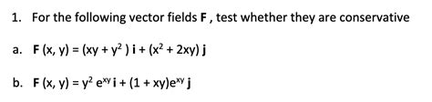 solved for the following vector fields f ﻿test whether they