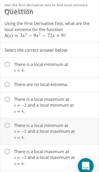 Solved Use The First Derivative Test To Find Local Extrema Chegg