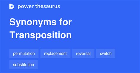 Transposition Synonyms 531 Similar Words And Phrases