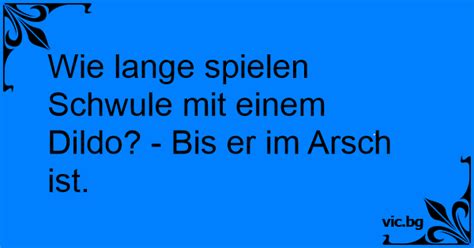 Wie Lange Spielen Schwule Mit Einem Dildo Bis Er Im Arsch Ist
