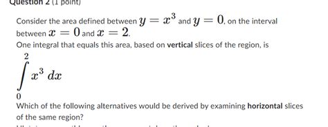 Solved Consider The Area Defined Between Yx3 ﻿and Y0 ﻿on