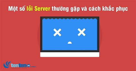 Một Số Lỗi Server Thường Gặp Và Cách Khắc Phục Cloud Vps Tốc Độ Cao Khởi Tạo Trong