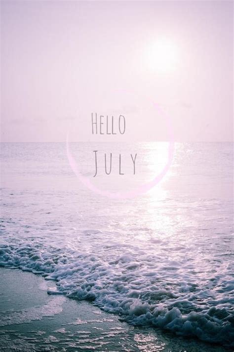 Hello July Image On Favim