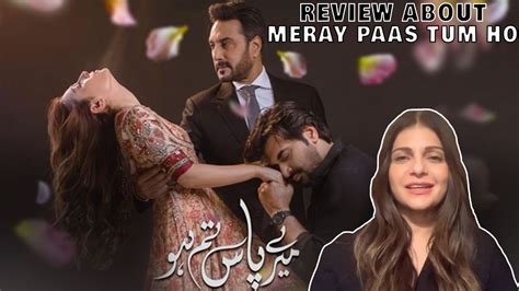 Should Mehwish Go Back To Danish Meray Paas Tum Ho Drama Review