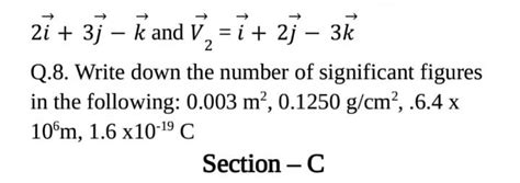 2i3j −k And V2 I2j −3k Q8 Write Down The Number Of Significant Figur