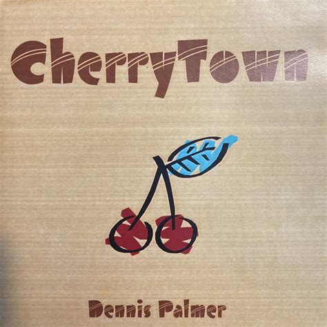 Cherrytown Dennis Palmer