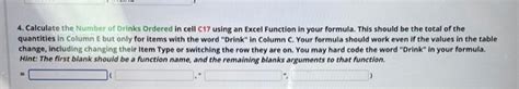 Solved 4 Calculate The Number Of Drinks Ordered In Cell C17