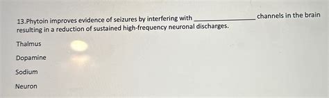 Solved Phytoin Improves Evidence Of Seizures By Interfering