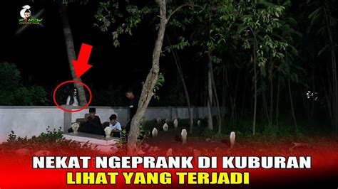 NEKAT BANGET NGE PRANK DI KUBUR4N LIHAT YANG TERJADI KUNTILANAK