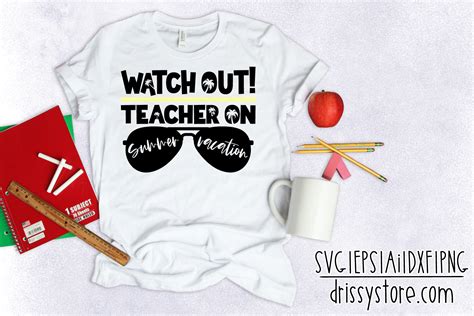 Watch Out Teacher On Summer Vacation Graphic By Drissystore · Creative