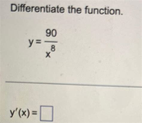 Solved Differentiate The Function Y X Chegg