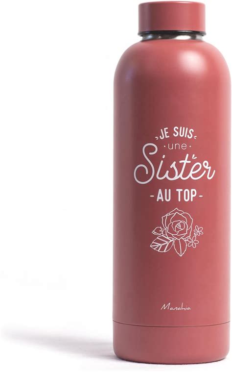 Manahia Bouteille Isotherme Cadeau Soeur Je Suis Une Sister Au Top