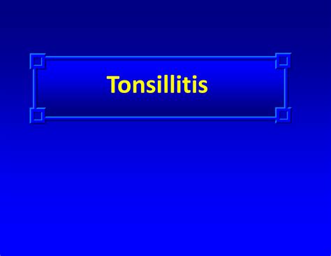 Solution Tonsillitis Presentation Studypool