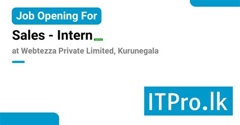 Sales Intern At Webtezza Private Limited Itprolk