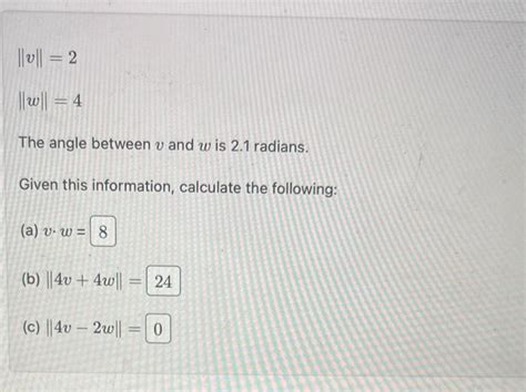 Solved ∥v∥2∥w∥4 The Angle Between V And W Is 21 Radians