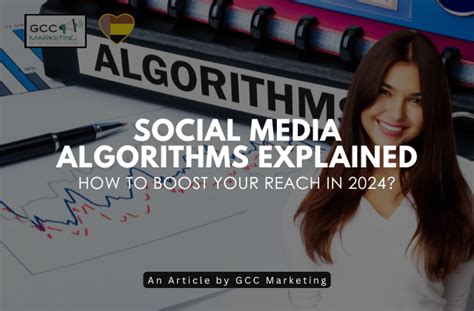 Social Media Algorithms Explained How To Boost Your Reach In 2024 Gcc