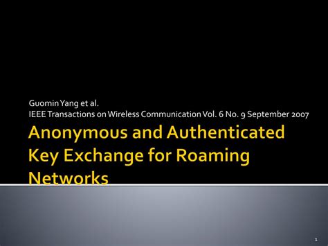 PPT Anonymous And Authenticated Key Exchange For Roaming Networks PowerPoint Presentation ID