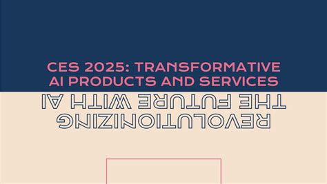 Ai Revolution At Ces 2025 Transformative Products And Services Redefining The Future