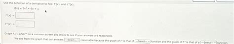 Solved Use The Definition Of A Derivative To Find F X ﻿and