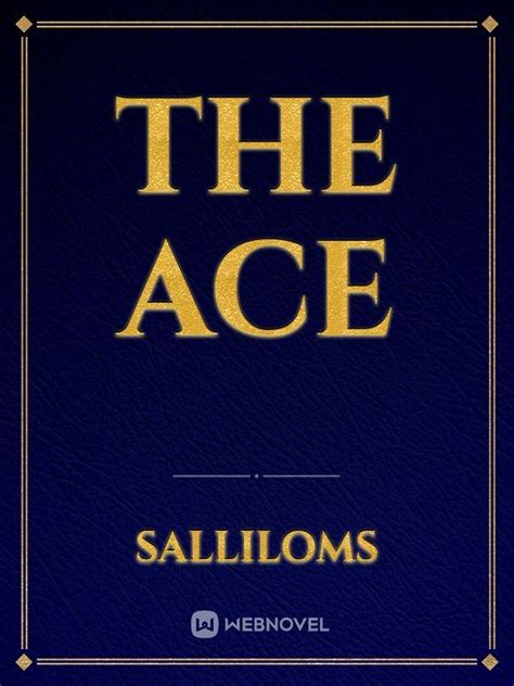Read The Ace Salliloms Webnovel