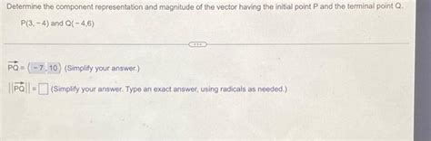 Solved Determine The Component Representation And Magnitude
